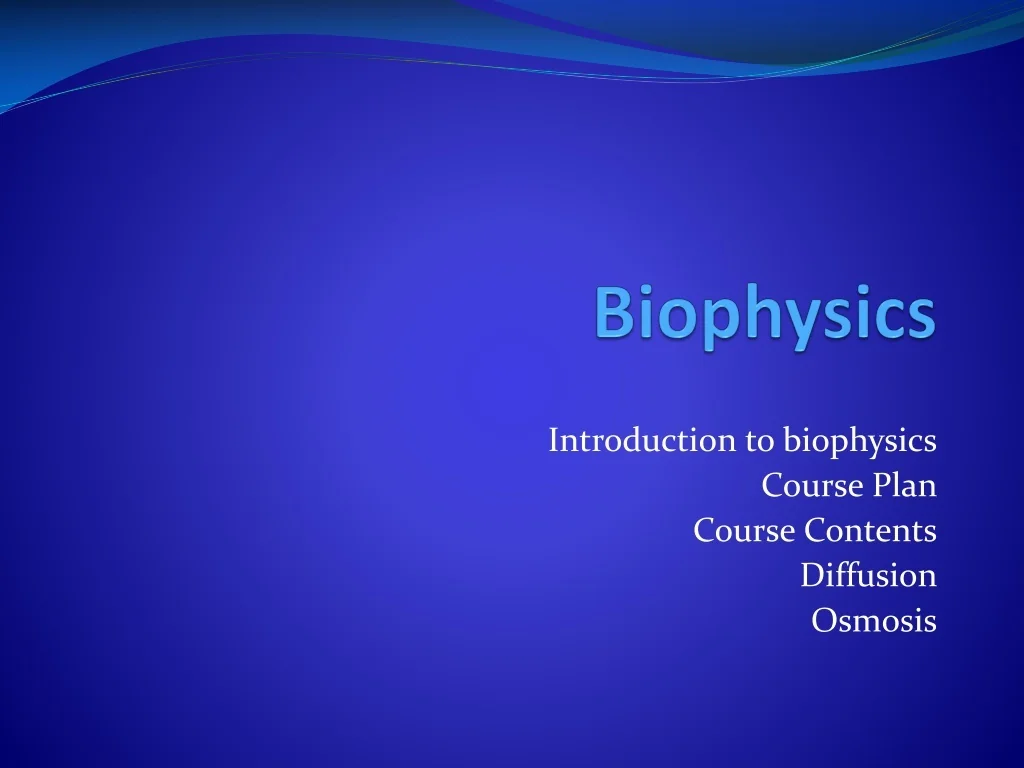 PPT - Biophysics PowerPoint Presentation, free download - ID:9613655