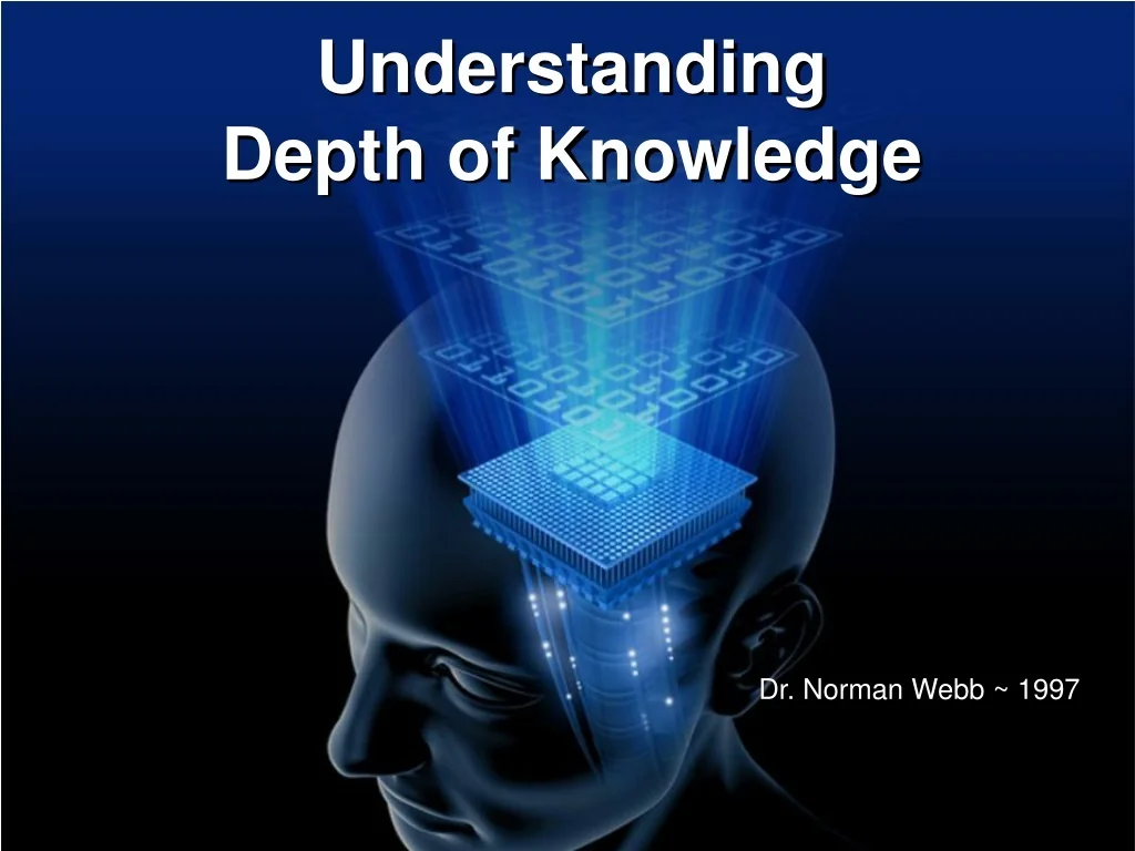 PPT - Understanding Depth of Knowledge PowerPoint Presentation, free ...