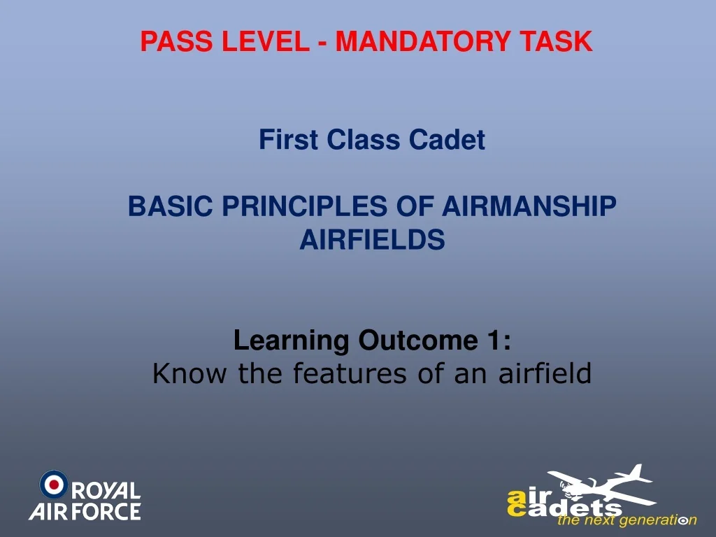 PPT - First Class Cadet BASIC PRINCIPLES OF AIRMANSHIP AIRFIELDS ...