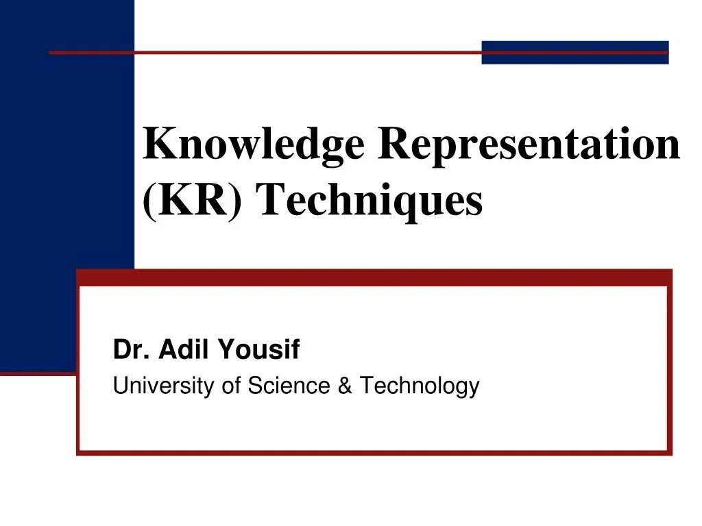 PPT - Knowledge Representation (KR) Techniques PowerPoint Presentation - ID:9617671