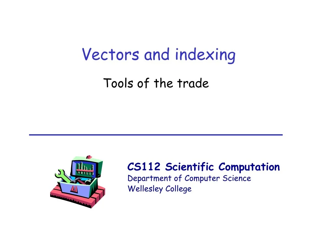 PPT - Vectors and indexing PowerPoint Presentation, free download - ID ...