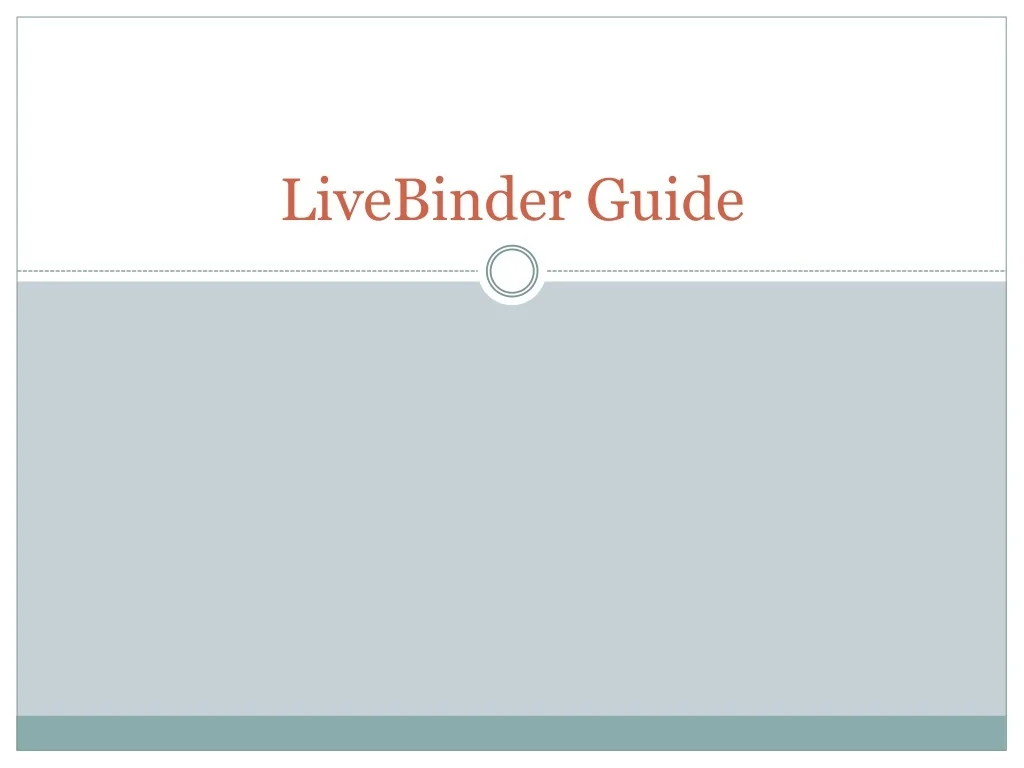 PPT - LiveBinder Guide PowerPoint Presentation, free download - ID:9617969