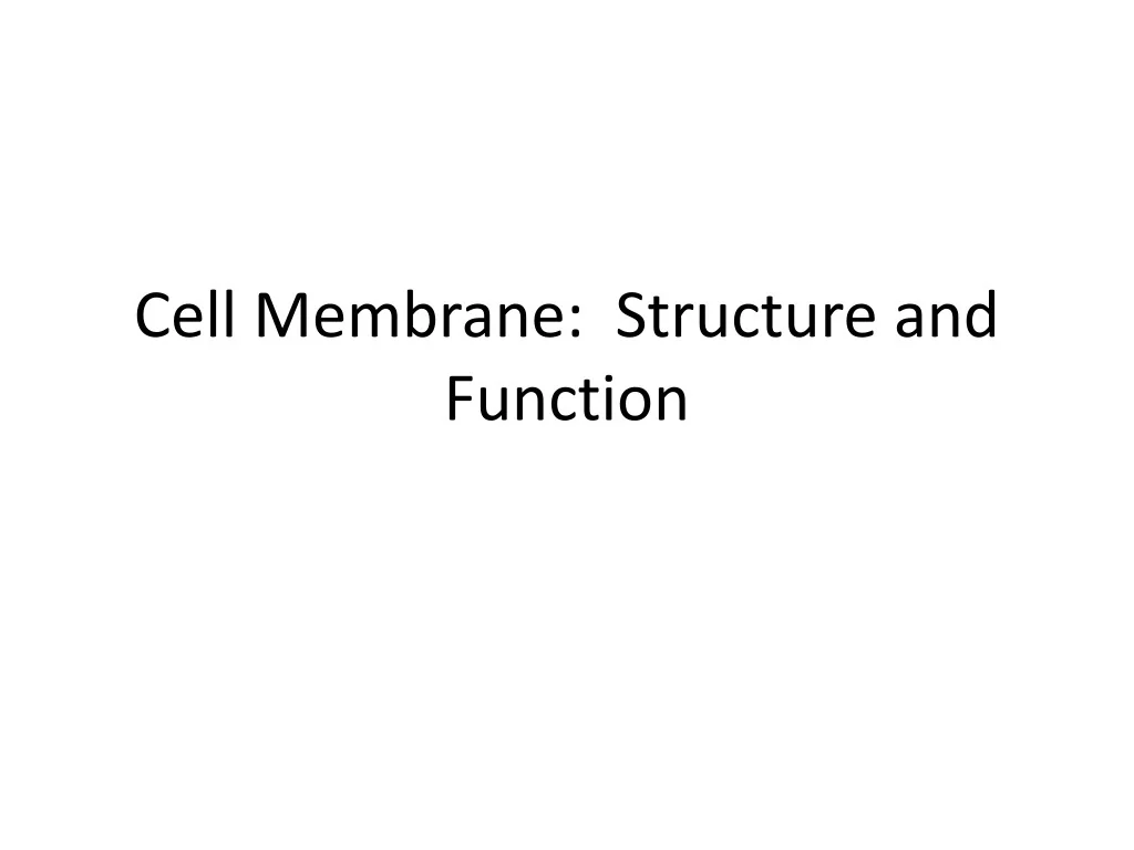 PPT - Cell Membrane: Structure and Function PowerPoint Presentation ...