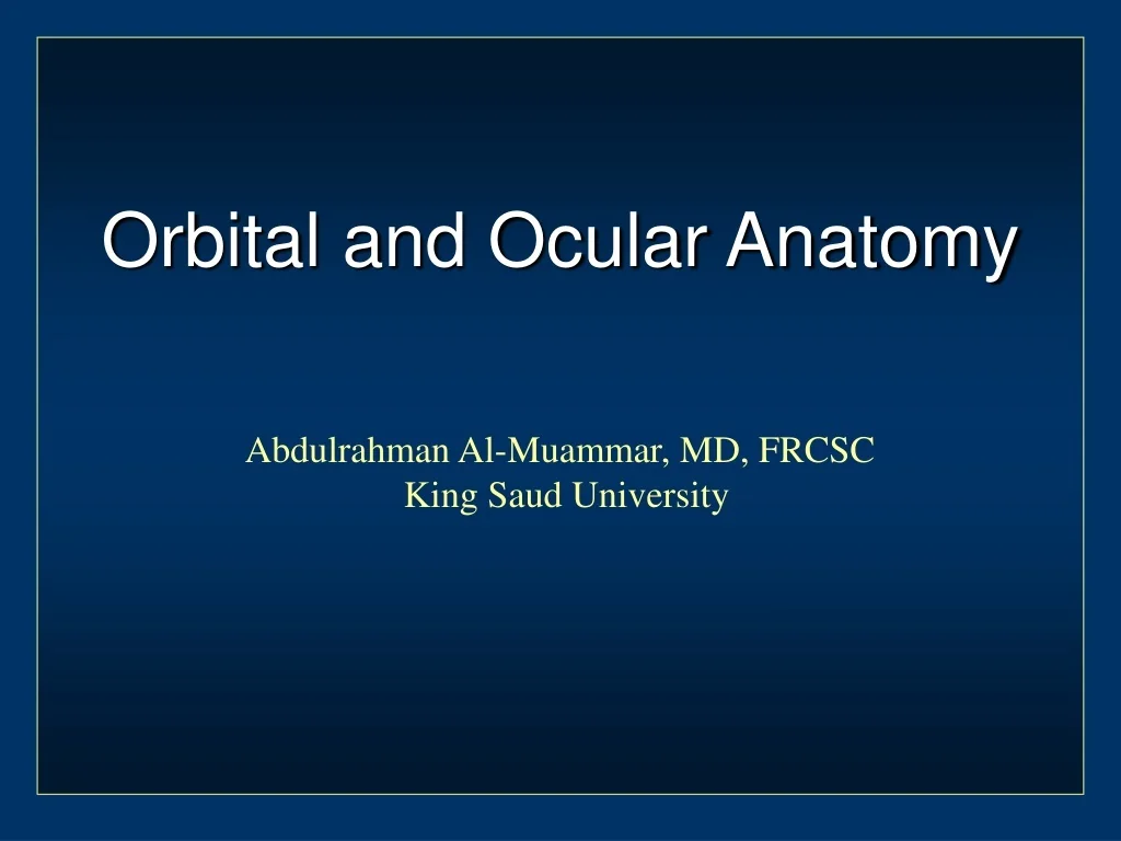 PPT - Orbital and Ocular Anatomy Overview PowerPoint Presentation, free ...