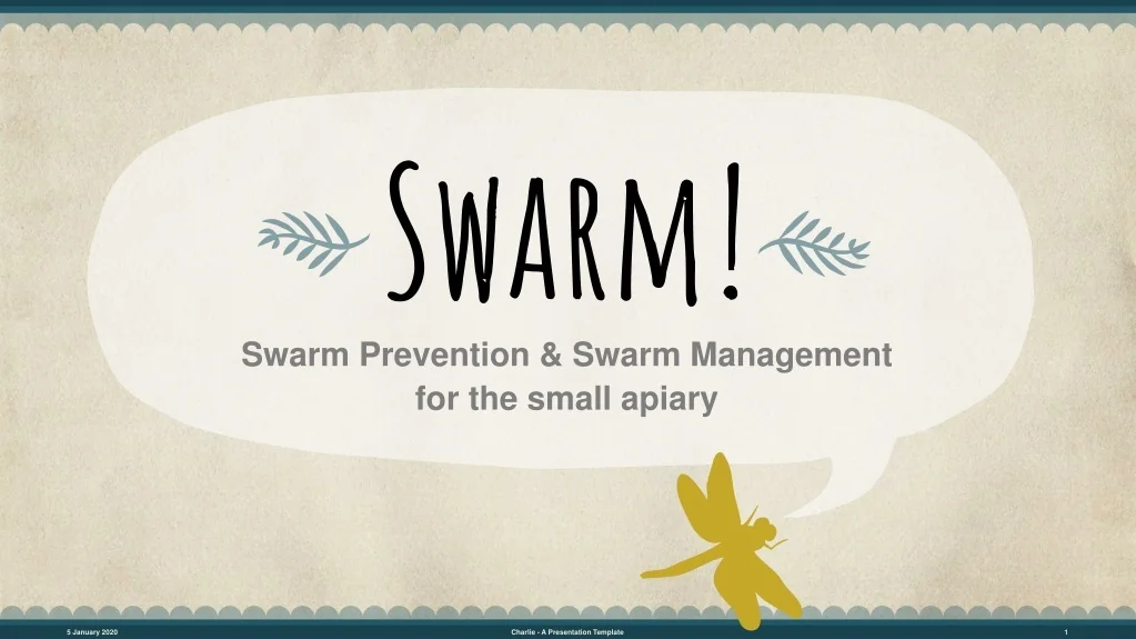 PPT - Swarm Prevention & Management for Small Apiaries PowerPoint ...