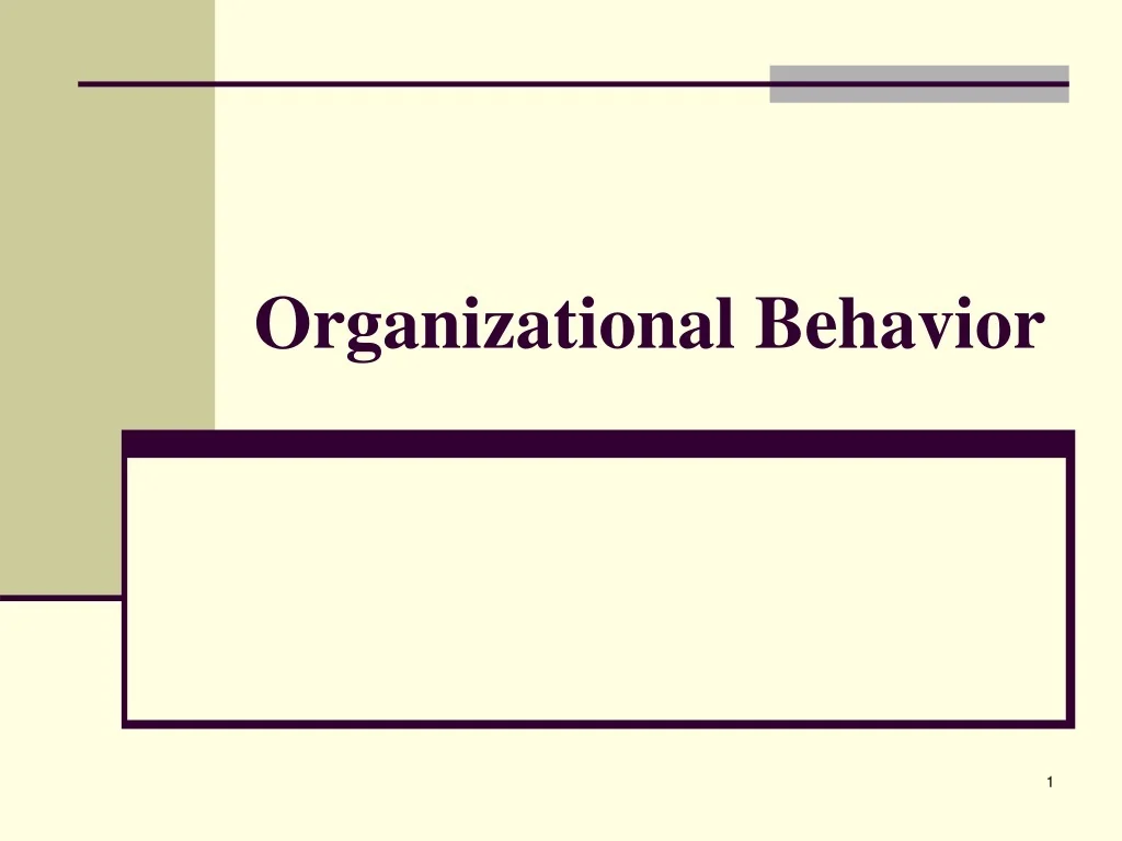PPT - Organizational Behavior PowerPoint Presentation, free download ...