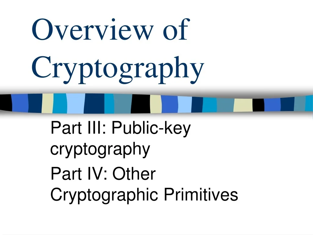 PPT - Comprehensive Overview of Public-Key Cryptography: Concepts ...