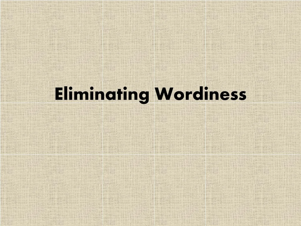 PPT - Efficient Writing Tips for Reducing Wordiness PowerPoint ...