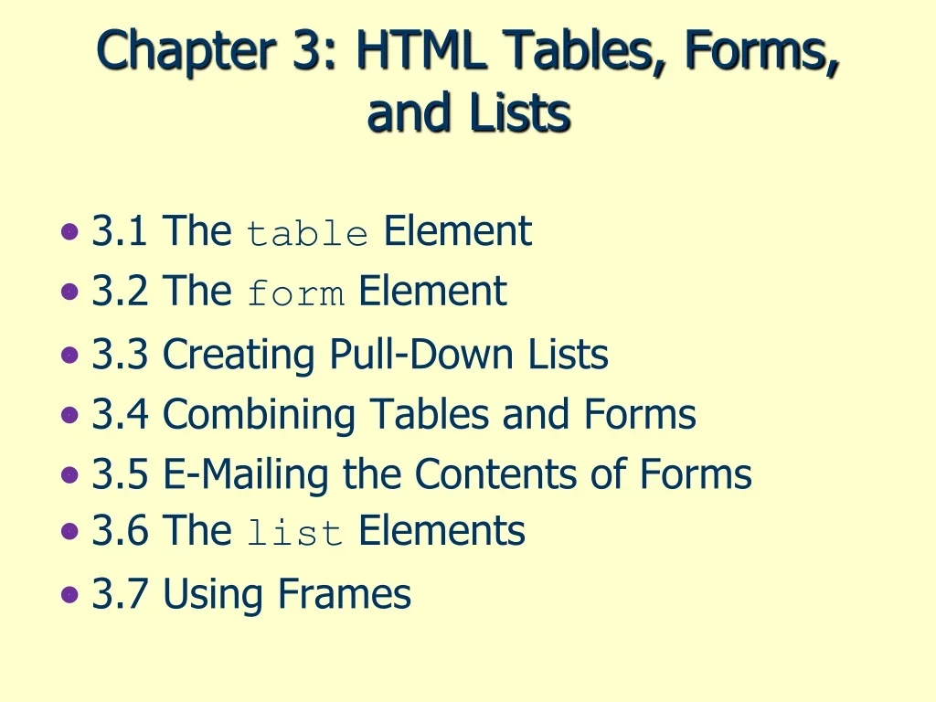 PPT - Organizing Data with HTML: Tables, Forms, and Lists PowerPoint Presentation - ID:9622087