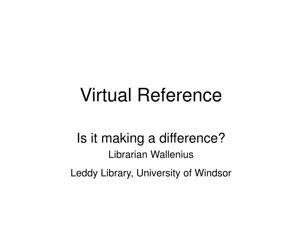 PPT - Enhancing Library Services with Virtual Reference Chat PowerPoint ...