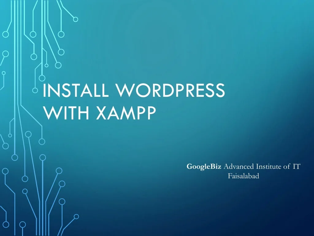 PPT - Easy WordPress Installation with Xampp: Step-by-Step Guide ...