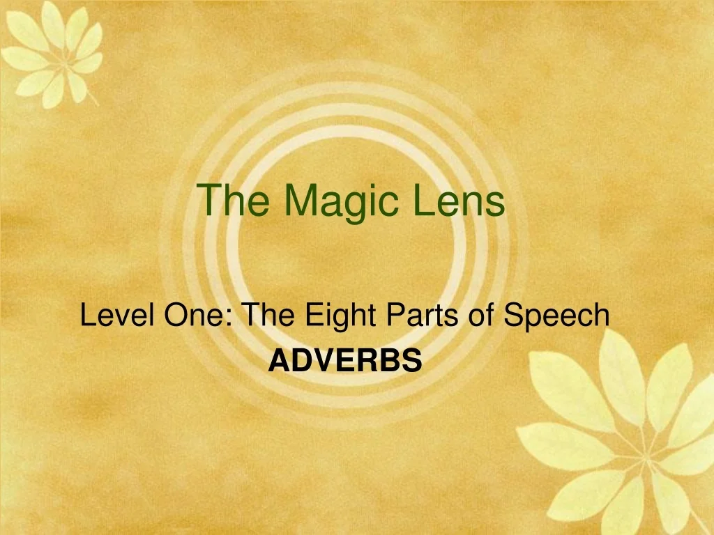 PPT - The Magic Lens Level One: The Eight Parts of Speech PowerPoint ...