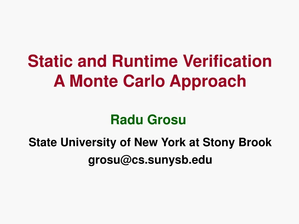 PPT - Static and Runtime Verification A Monte Carlo Approach PowerPoint Presentation - ID:9631158