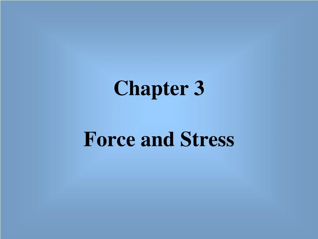 PPT - Understanding Geologic Forces: Stress & Tensors Analysis ...