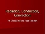 PPT - Conduction, Convection, and Radiation PowerPoint Presentation ...