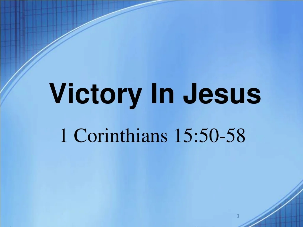 PPT - Victory in Jesus: Proclaiming the Resurrection Hope PowerPoint ...