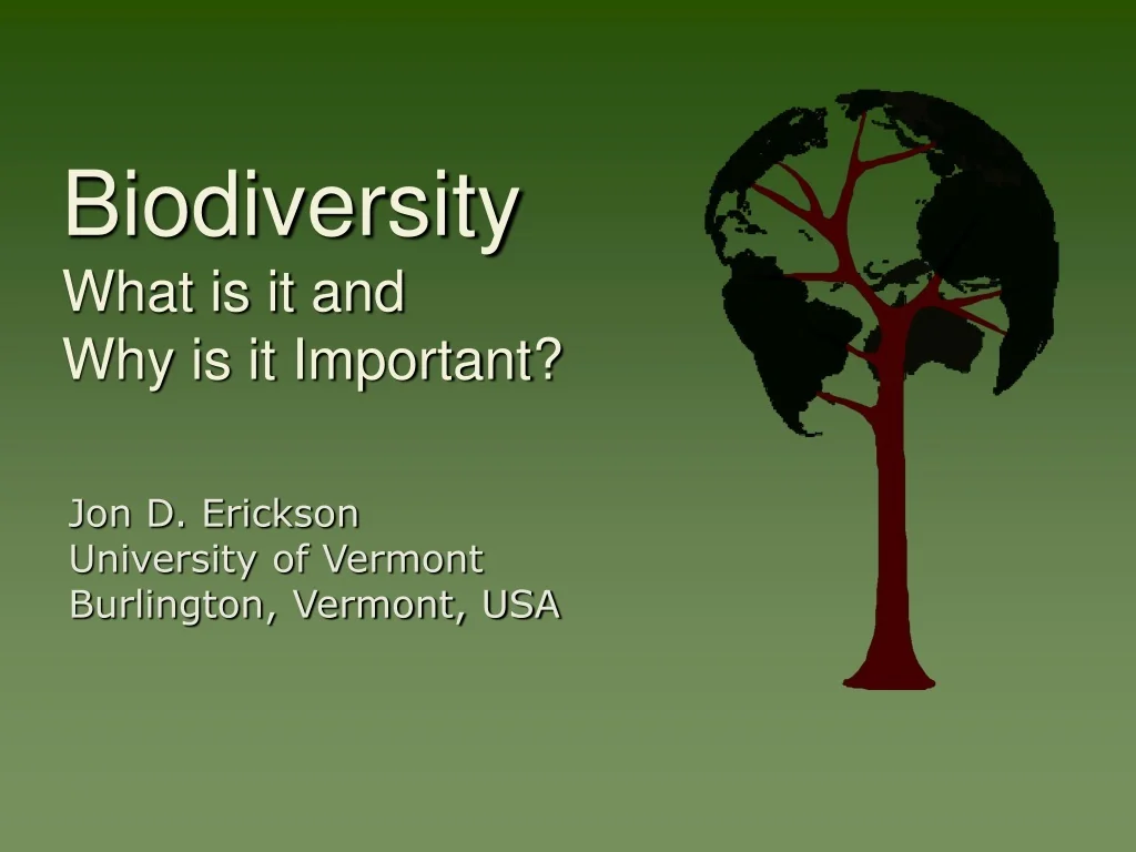 PPT - Biodiversity What is it and Why is it Important? PowerPoint ...