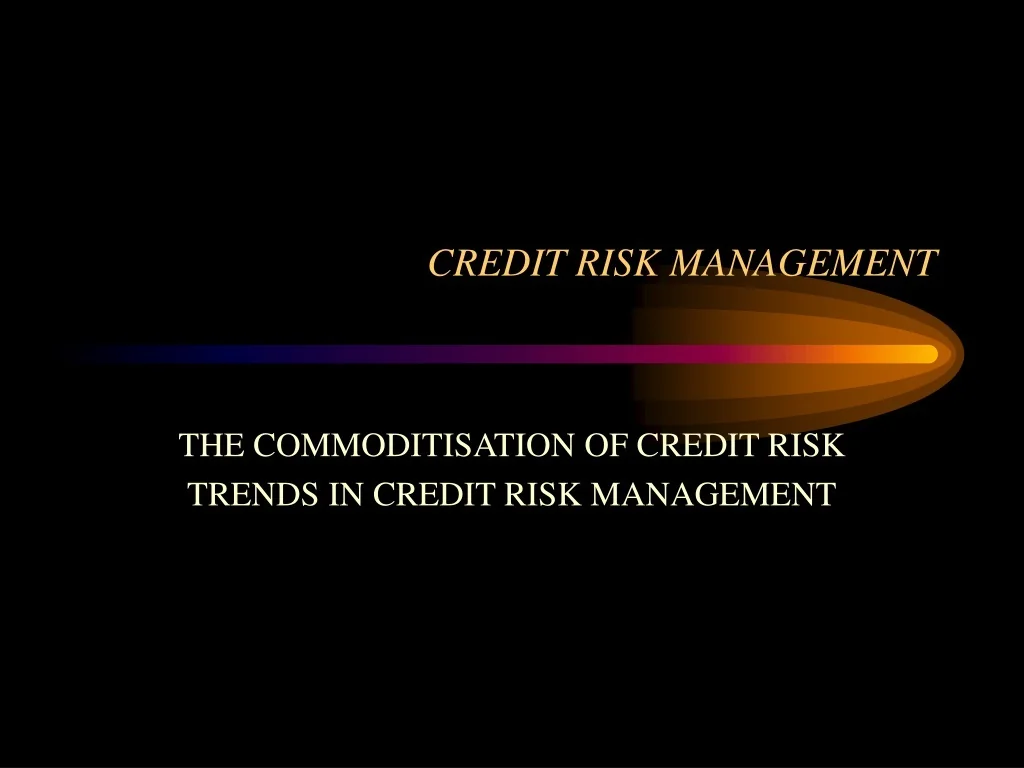 PPT - CREDIT RISK MANAGEMENT PowerPoint Presentation, free download ...