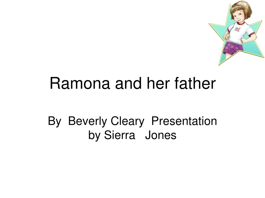 PPT - Ramona and Her Father: A Heartwarming Journey Through Family ...