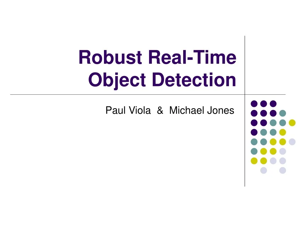 PPT - Efficient Real-Time Object Detection System using Robust Algorithms and Integral Image ...