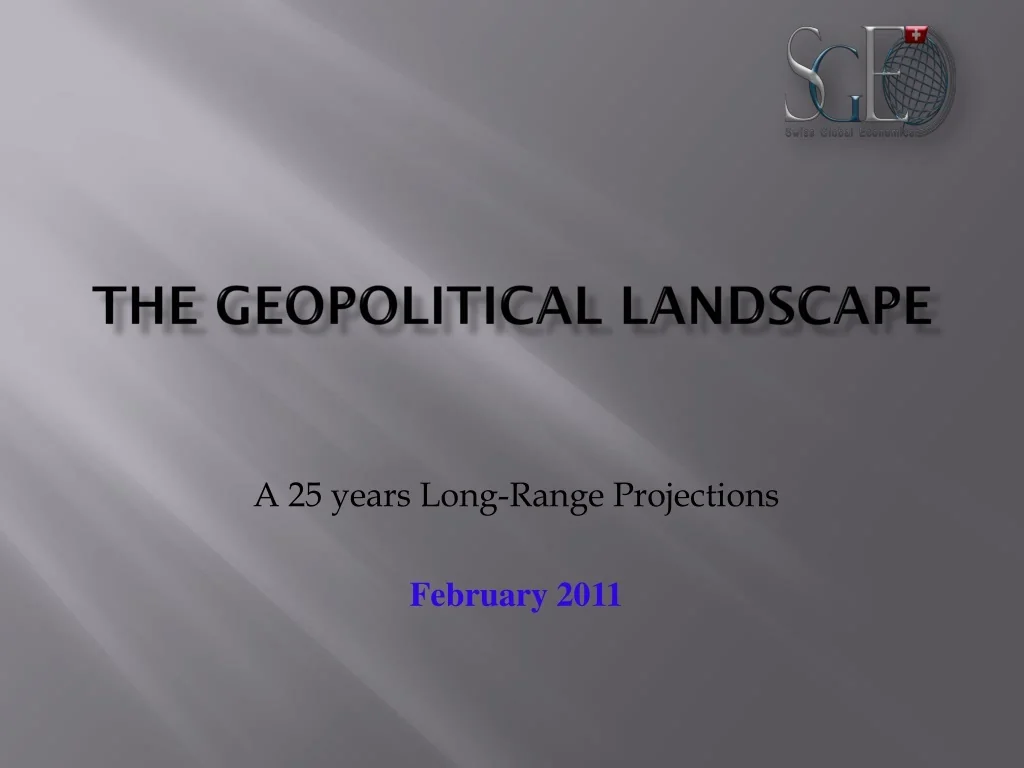 PPT - Forecasting Geopolitical Shifts: 25-Year Projections for 2011 and ...
