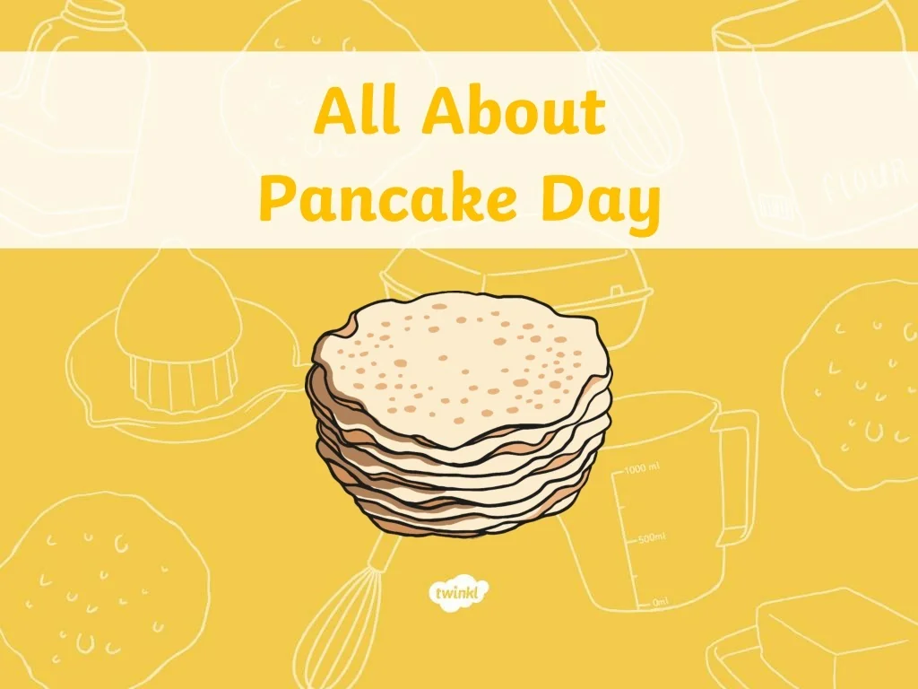 PPT - All About Pancake Day | History, Traditions & Fun Facts ...