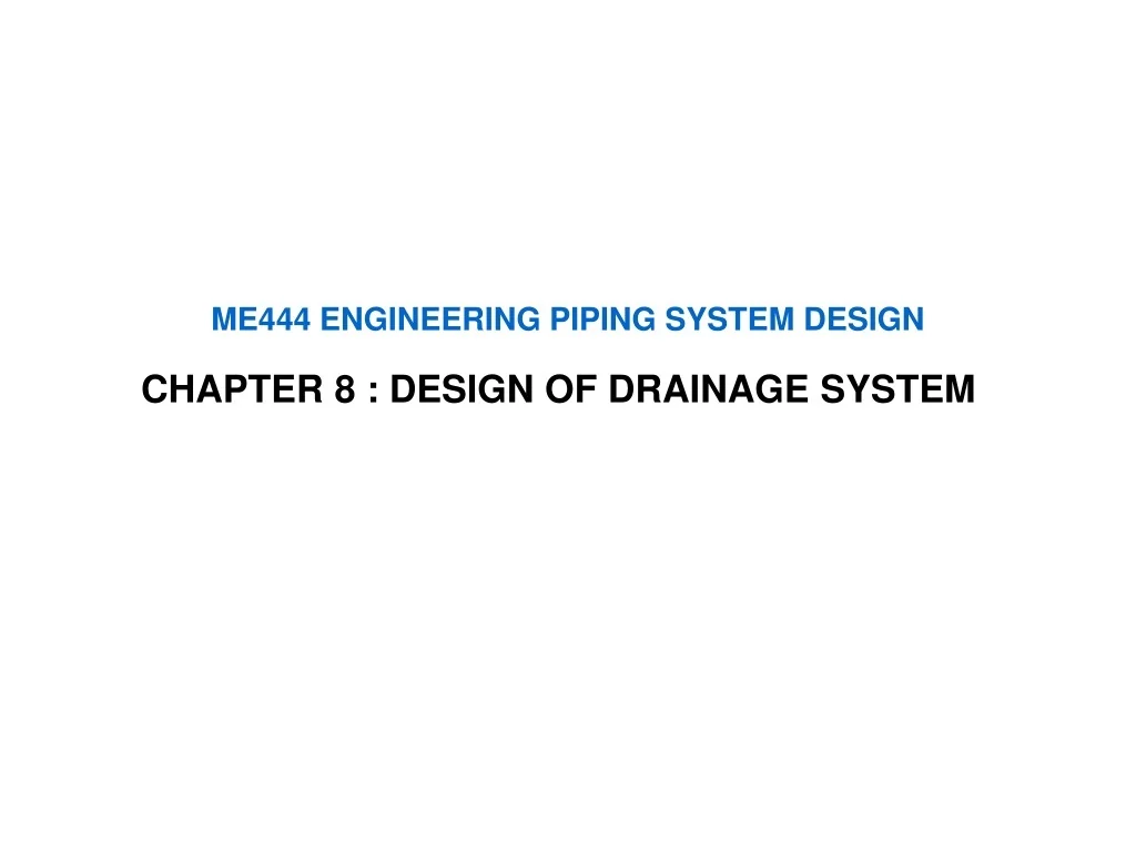 PPT - ME444 ENGINEERING PIPING SYSTEM DESIGN PowerPoint Presentation ...