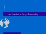 PPT - Introduction to Image Processing PowerPoint Presentation, free ...