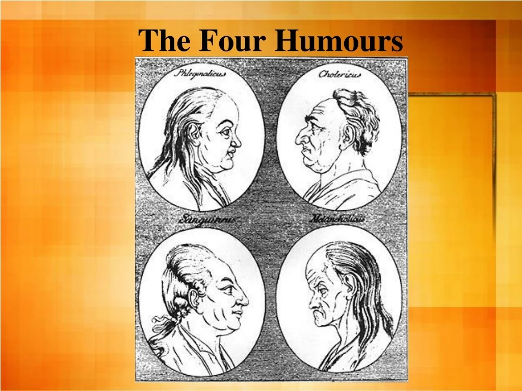 PPT - The Four Humours Theory: From Ancient to Modern Understanding ...