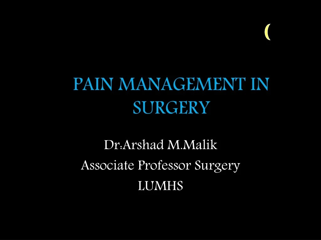 PPT - Expert Pain Management in Surgery by Dr. Arshad M. Malik ...