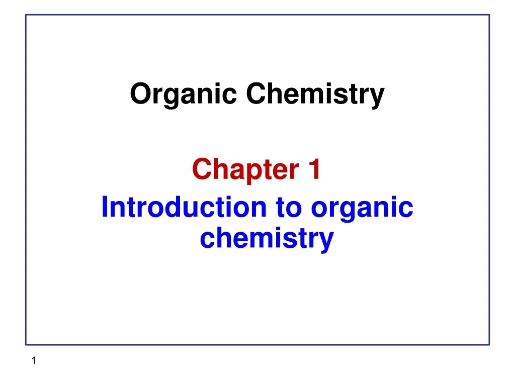 PPT - Organic Chemistry Chapter 1 Introduction to organic chemistry ...