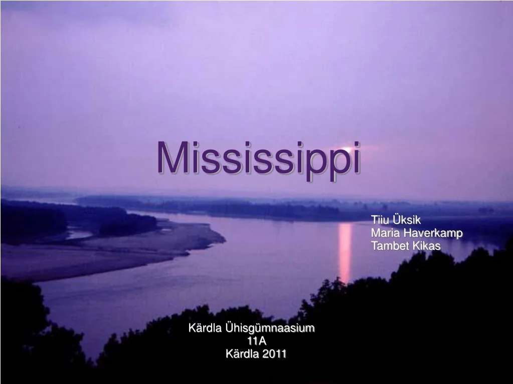 PPT - Mississippi PowerPoint Presentation, free download - ID:9647843
