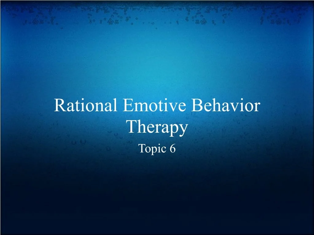 PPT - Rational Emotive Behavior Therapy PowerPoint Presentation, free ...
