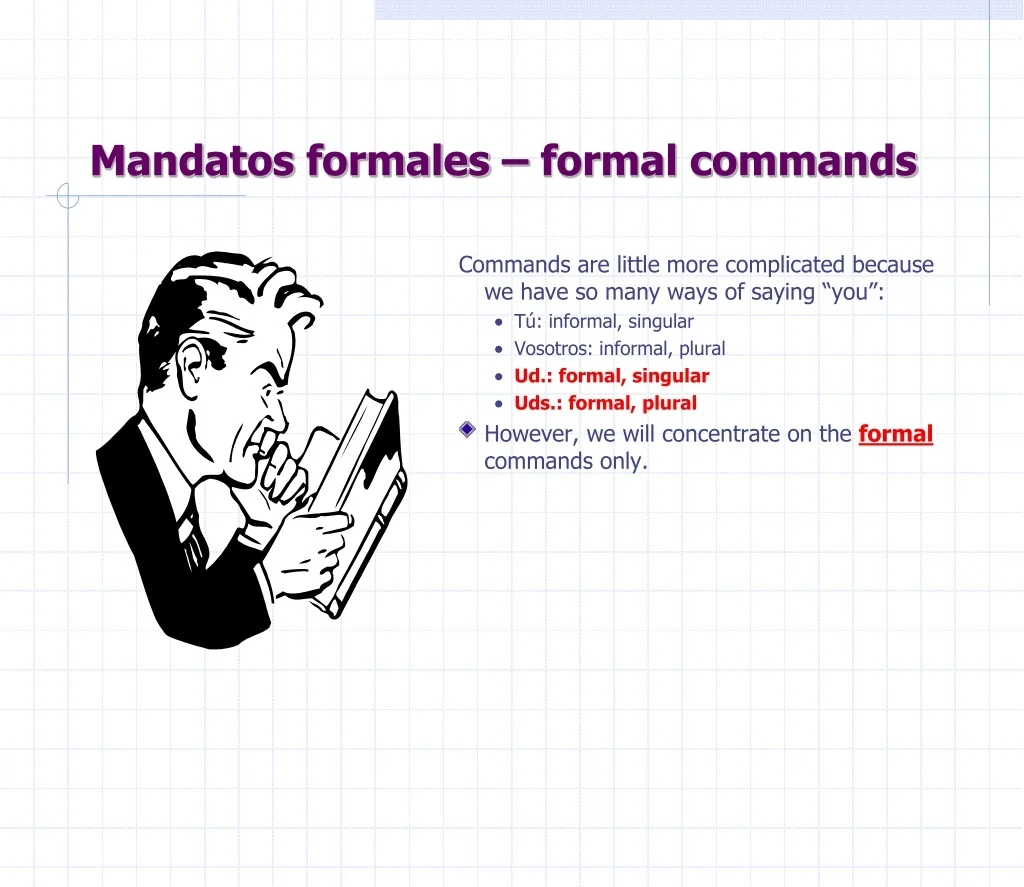 PPT - Mandatos formales – formal commands PowerPoint Presentation, free ...