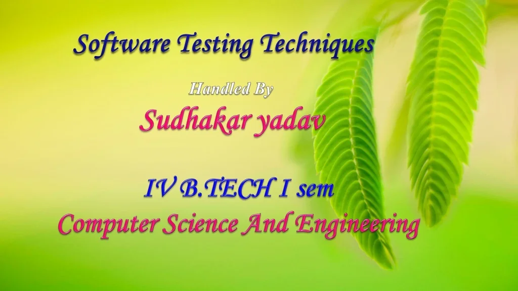 PPT - Software Testing Techniques Handled By Sudhakar Yadav ...