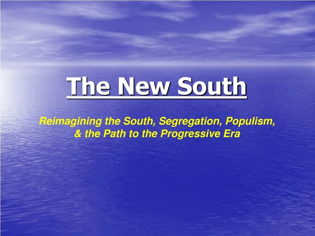 PPT - The New South PowerPoint Presentation, free download - ID:9651621