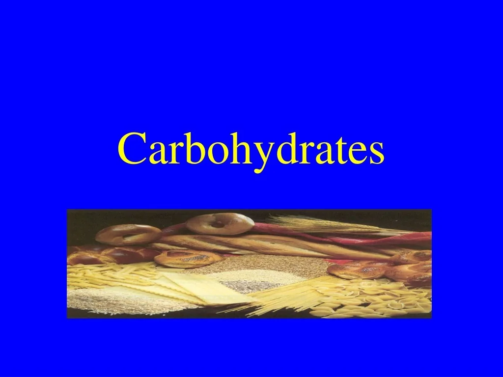PPT - Carbohydrates PowerPoint Presentation, free download - ID:9652261