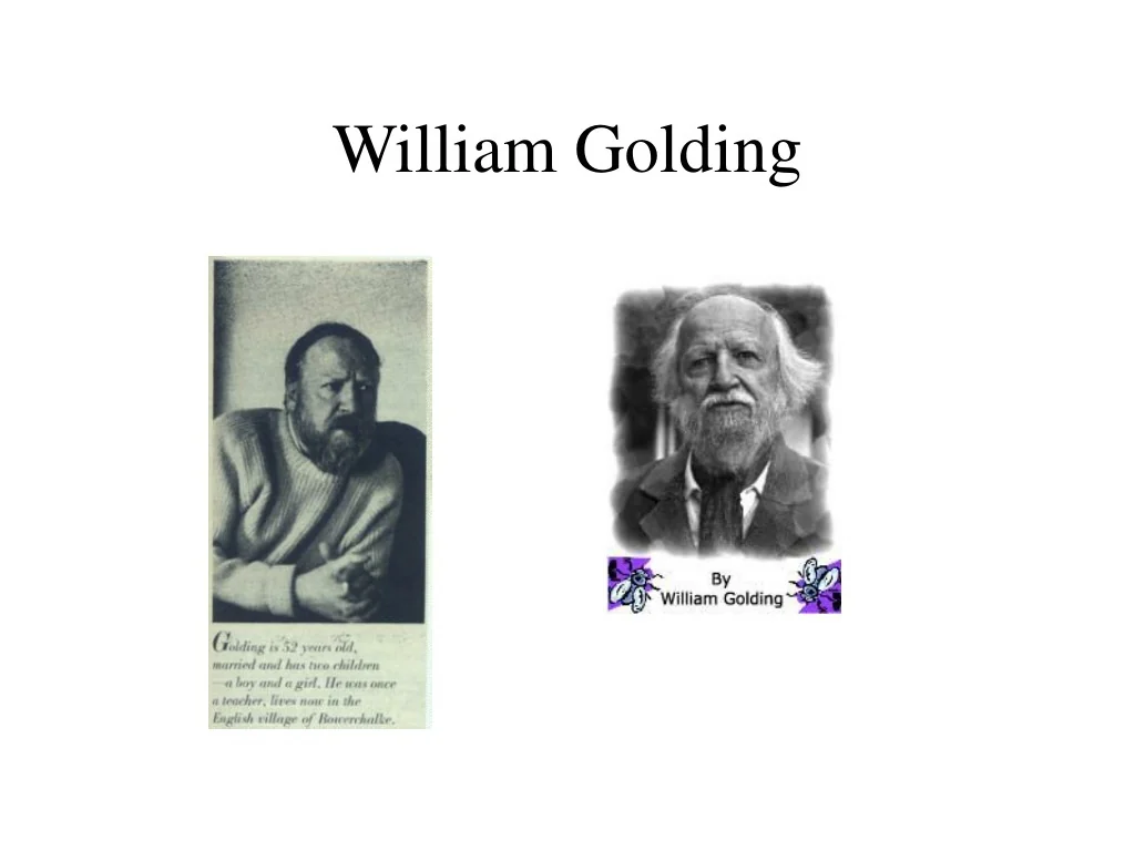 PPT - Exploring Human Nature: The Life and Works of William Golding ...