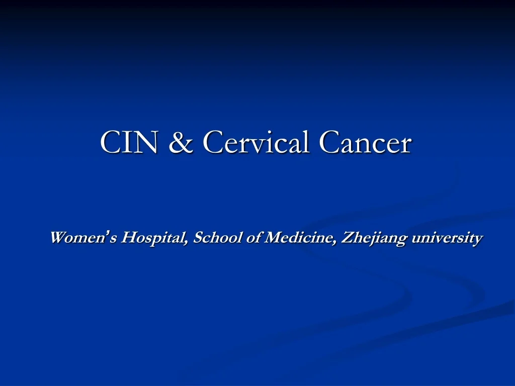 PPT - Cervical Intraepithelial Neoplasia (CIN) and Cancer Development ...