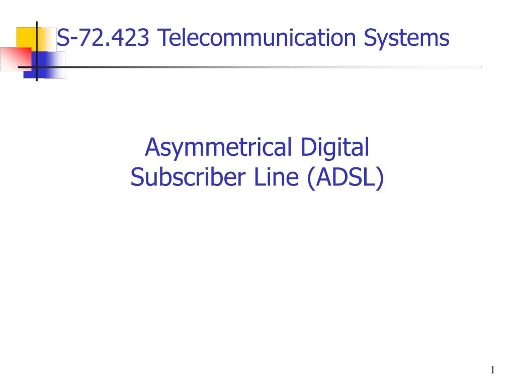 PPT - Evolution of Asymmetric Digital Subscriber Line (ADSL) Technology ...