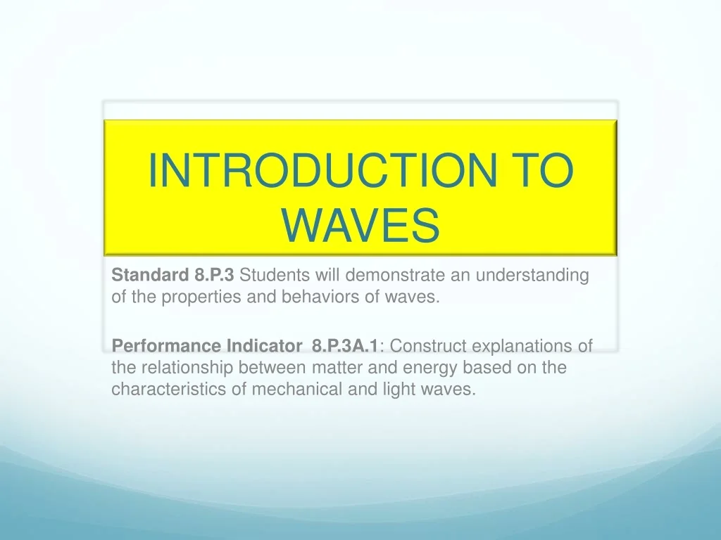 PPT - Exploring Wave Properties: Mechanical and Light Waves PowerPoint ...