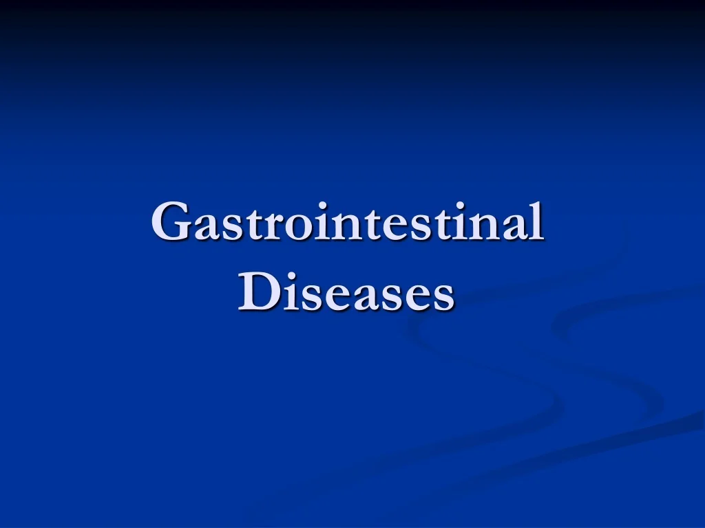 PPT - Gastrointestinal Disorders: Esophagus and Stomach Diseases ...