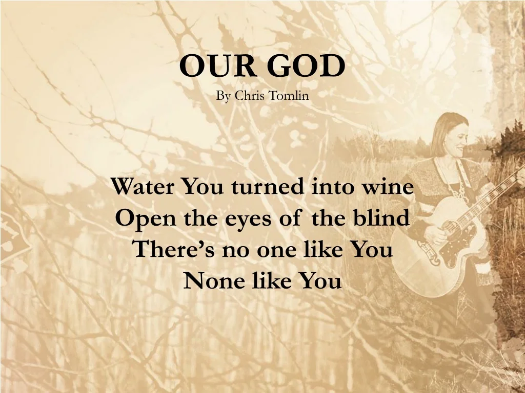 PPT - Our God - Chris Tomlin: A Divine Anthem of Strength and Hope ...