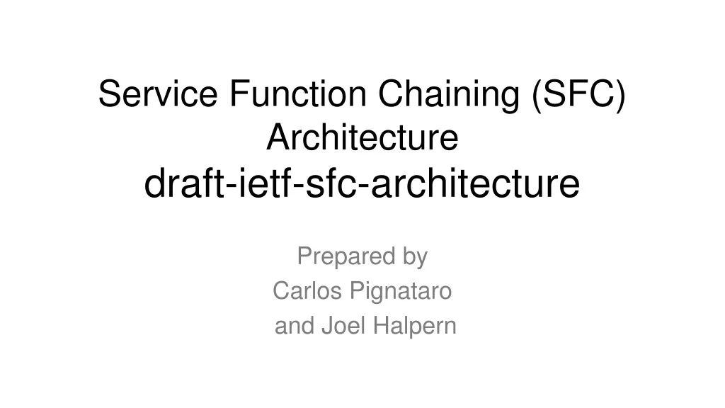 PPT - SFC Architecture Draft: Enhancing Service Function Chaining Security PowerPoint ...