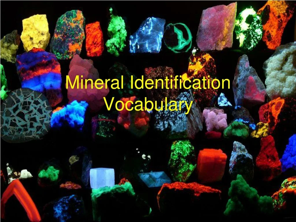 PPT - Mineral Identification Guide: Learn Key Vocabulary and Appearance ...