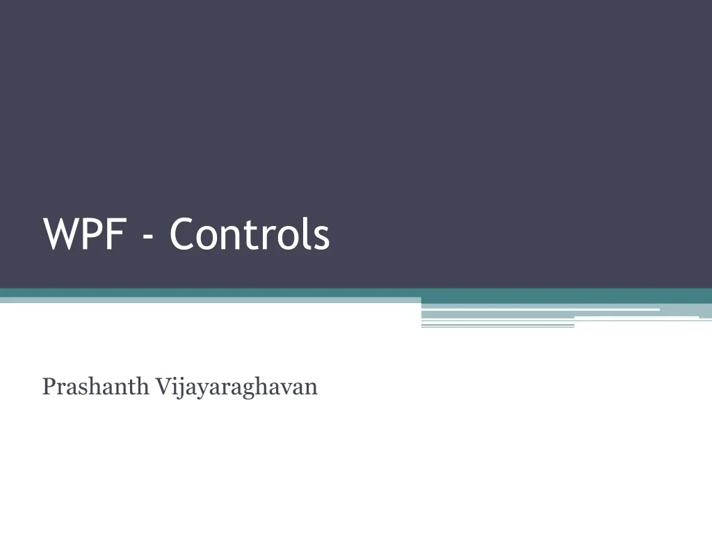 Ppt Comprehensive Guide To Wpf Controls And Ui Templates Powerpoint