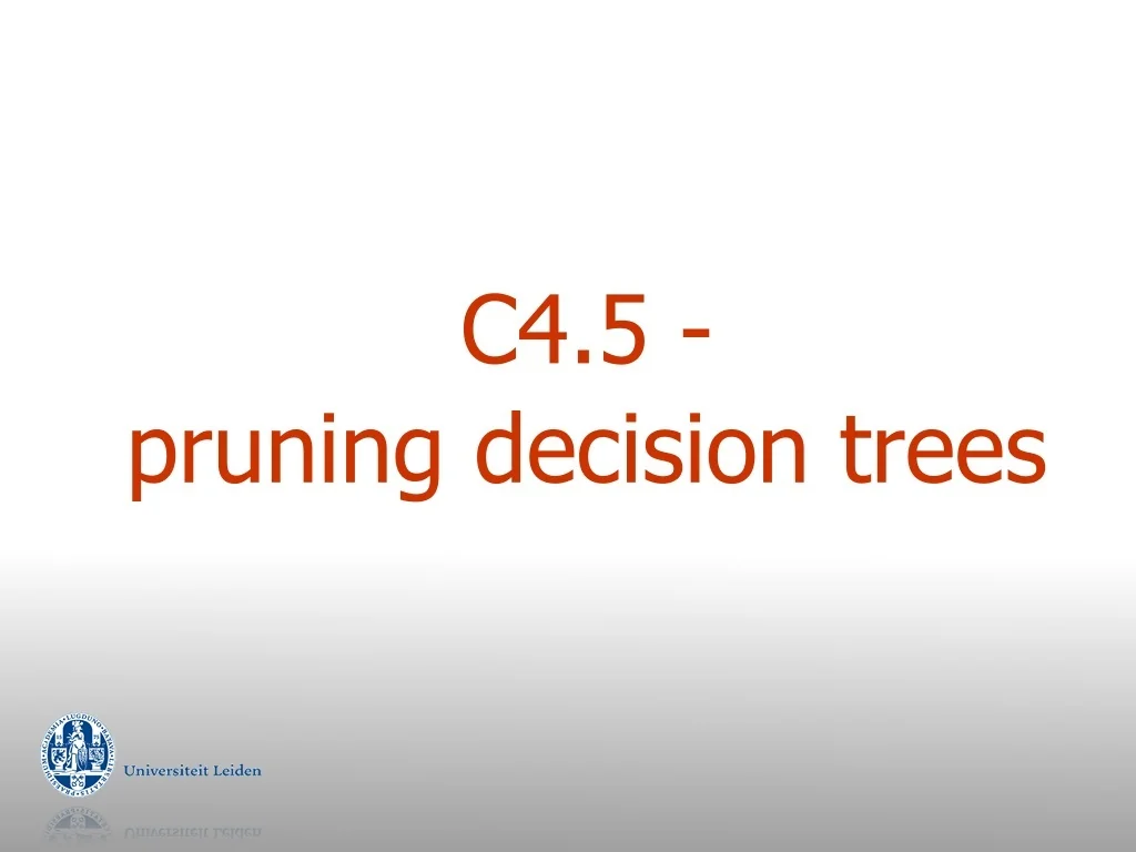 PPT - Decision Tree Pruning: Strategies and Techniques for Overfitting ...