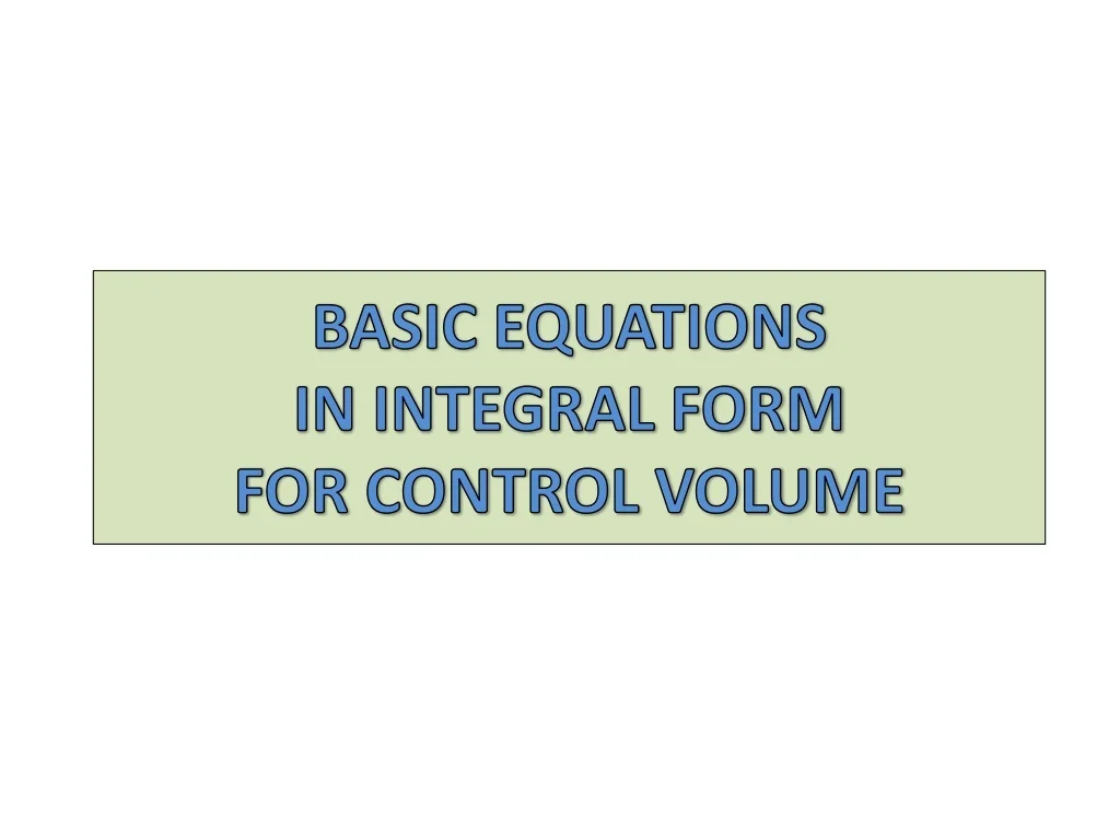 PPT - Fundamental Equations for Control Volume Analysis in Fluid ...
