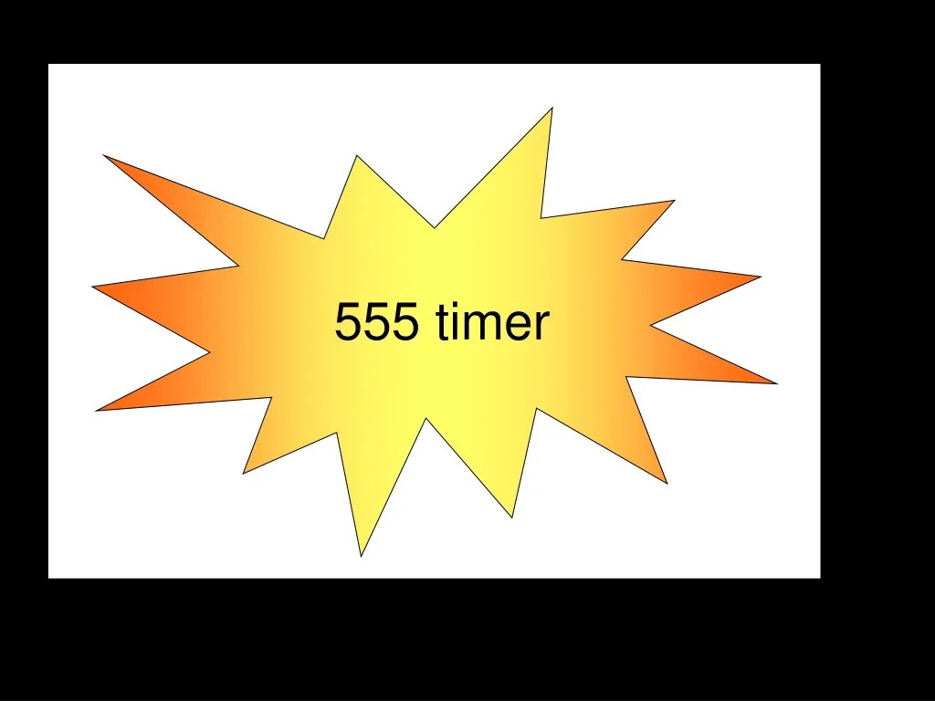 PPT - 555 timer PowerPoint Presentation, free download - ID:9664304