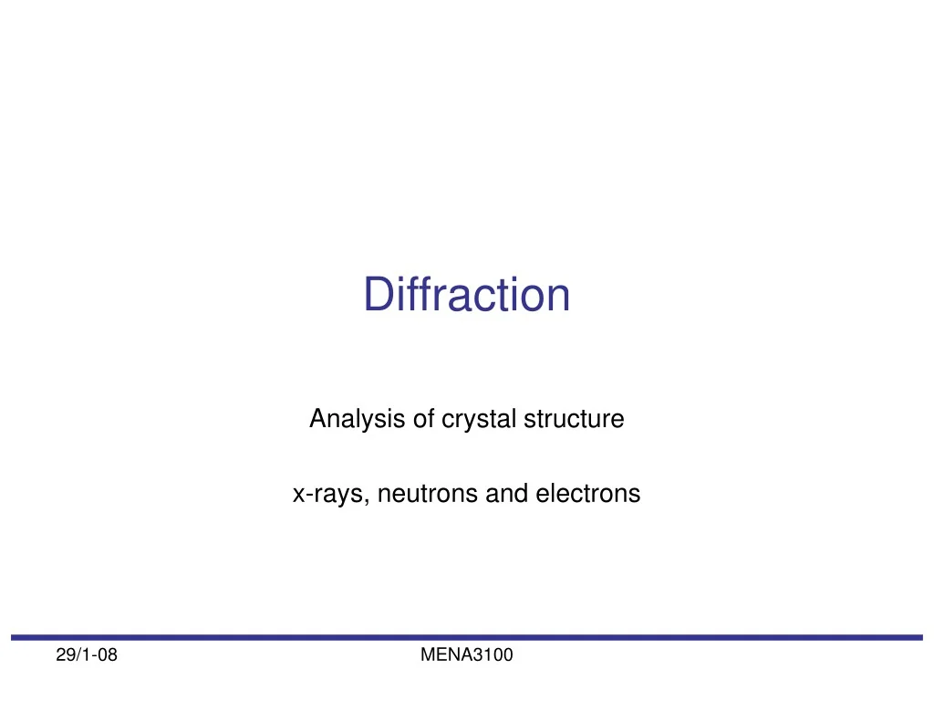 PPT - Crystal Structure Diffraction Analysis: X-Rays, Neutrons ...